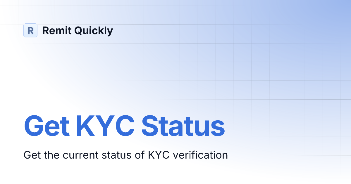 Get KYC Status | Remit Quickly