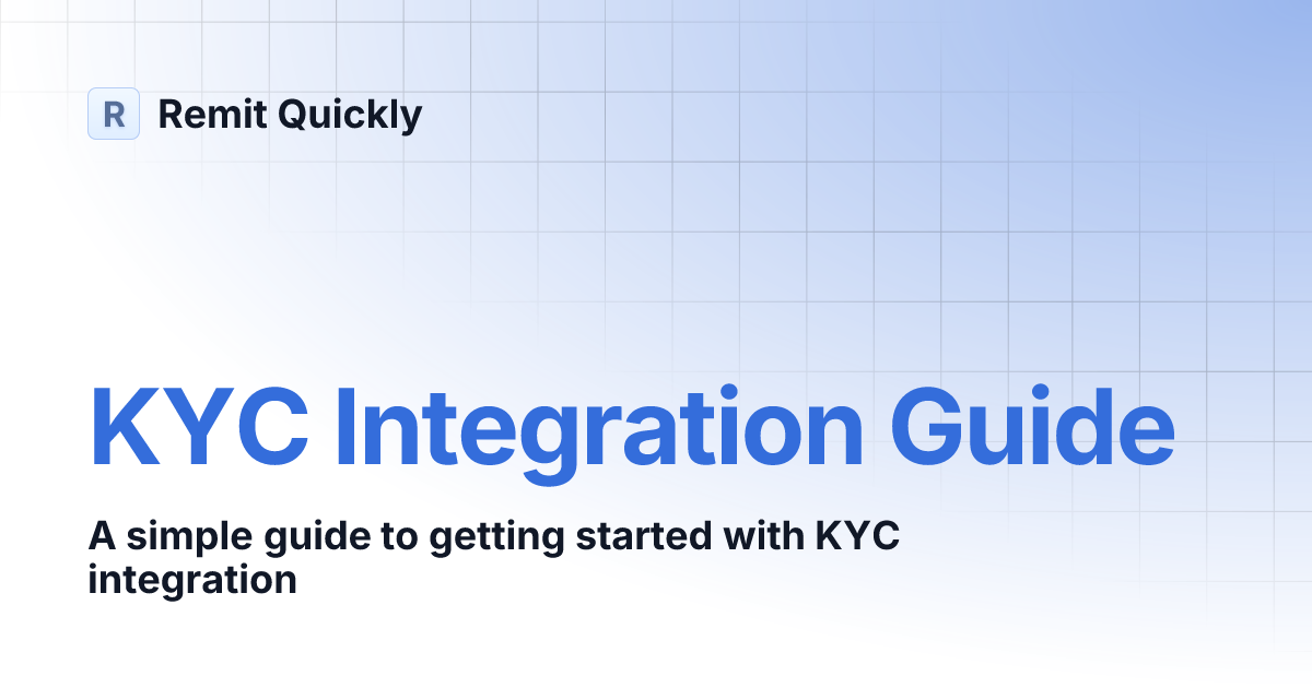 KYC Integration Guide | Remit Quickly