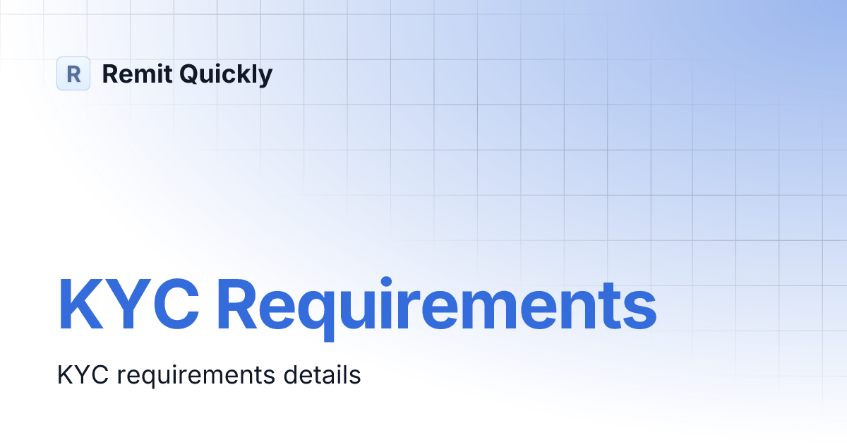 KYC Requirements | Remit Quickly