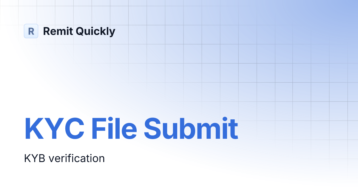 KYC File Submit | Remit Quickly